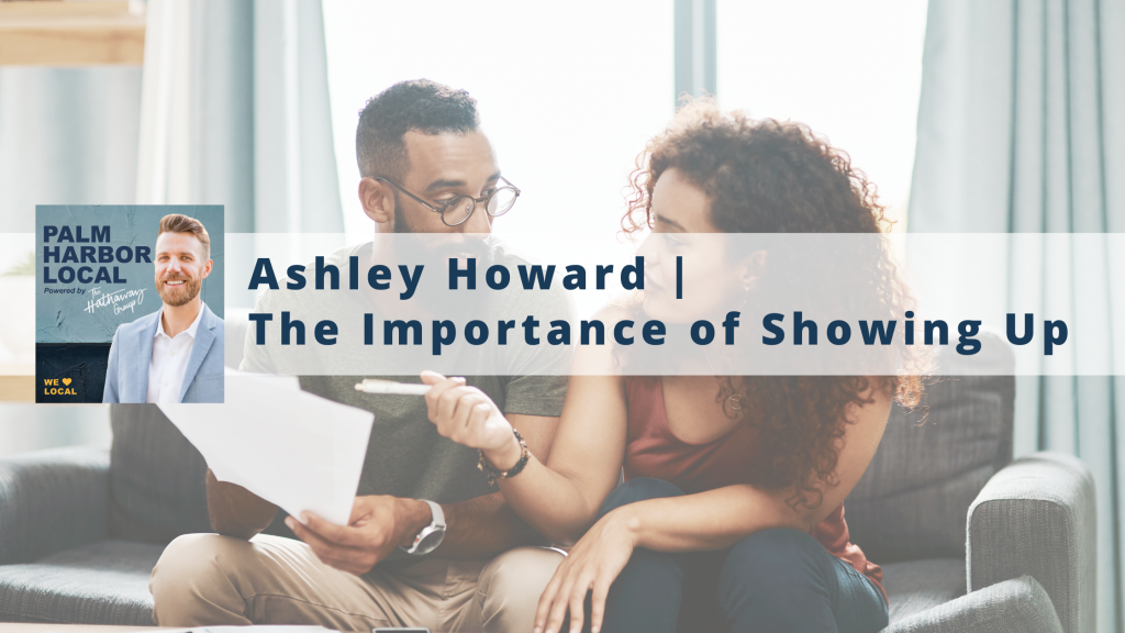 Ashley Howard | The Importance of Showing Up - Palm Harbor Local