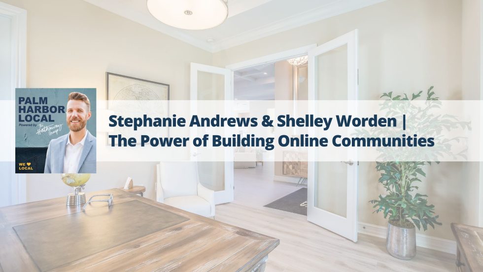 Stephanie Andrews & Shelley Worden | The Power of Building Online ...